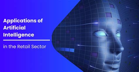 Applications Of Artificial Intelligence In The Retail Sector Optima