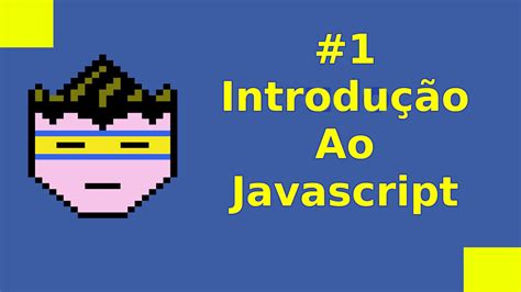 Introdução Ao Javascript Rdicasetutoriais