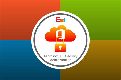 Microsoft 365 Security Administration Course Engineering Science Institute For Training