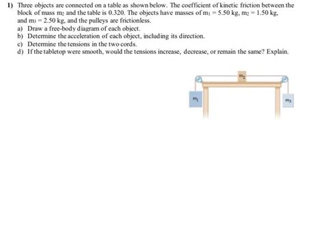 Solved 1 Three Objects Are Connected On A Table As Shown