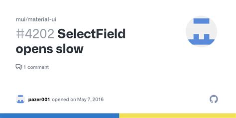 Selectfield Opens Slow · Issue 4202 · Muimaterial Ui · Github