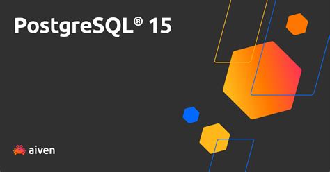 Announcing Aiven For Postgresql® 15