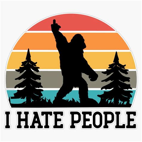 I Hate People Sasquatch Bigfoot Funny Sarcastic Bumper