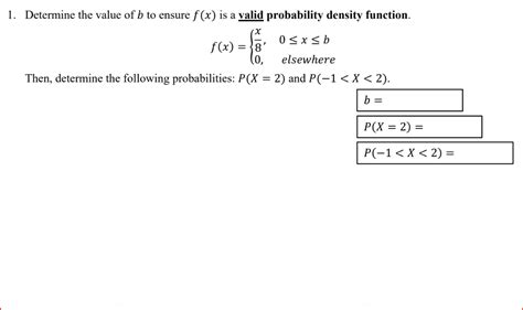 Solved Determine The Value Of B To Ensure F X Is A Valid Chegg Com