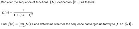 Solved Consider The Sequence Of Functions Fn Defined Chegg