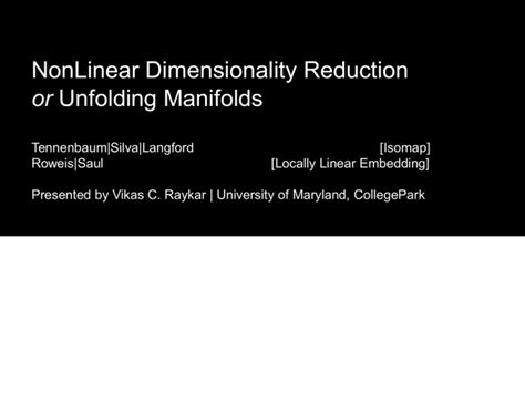 Nonlinear Dimensionality Reduction Or