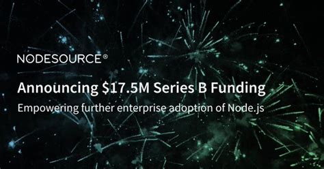 NodeSource Announces Million Round Of Funding SD Times