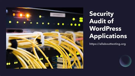 Security Audit Wordpress Application All About Testing