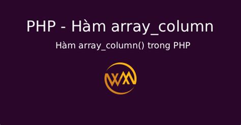 Hàm array column trong PHP