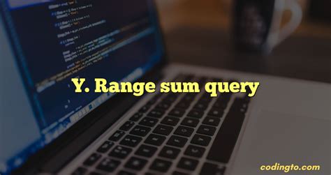Y Range Sum Query Codeforces Problem Solution In C CodingTo