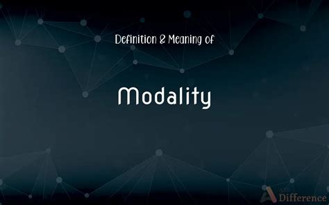 Modality Definition And Meaning