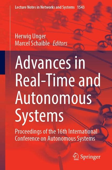Lecture Notes In Networks And Systems Advances In Real Time And Autonomous Systems Proceedings