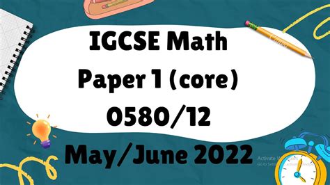 Igcse Mathematics Paper 1 Core 058012 Mayjune 2022 Youtube