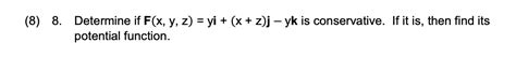 Solved 8 8 Determine If F X Y Z Yi X Z Jyk Is Chegg Com