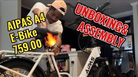 Unboxing And Assembly Of The Aipas A4 Gentry E Bike Youtube