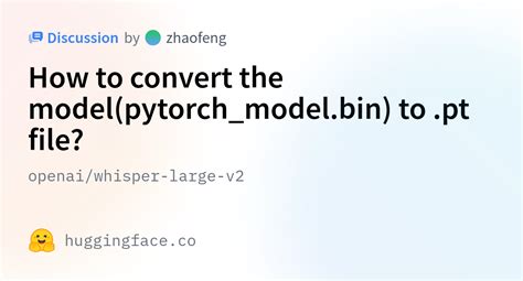 Openaiwhisper Large V2 · How To Convert The Modelpytorchmodelbin
