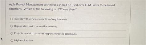 Solved Agile Project Management Techniques Should Be Used Chegg
