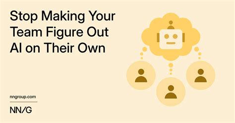 Stop Making Your Team Figure Out Ai On Their Own Nng