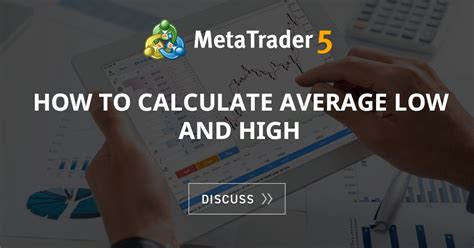 How To Calculate Average Low And High Day Trading Mql4 And