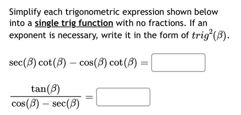 Solved Simplify Each Trigonometric Expression Shown Below Into A