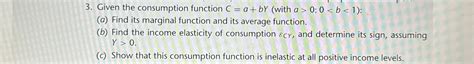 solved given the consumption function c a by with