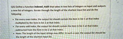 Q5 Define A Function Indexedmath That Takes In Two Lists Of Integers