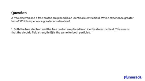 Solved A Free Electron And A Free Proton Are Placed In An Identical