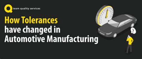 Precision Unveiled The Evolution Of Tolerances Across Diverse Automotive Components Team