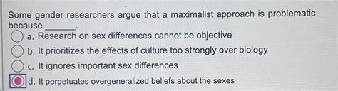 Solved Some Gender Researchers Argue That A Maximalist