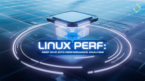 Linux Perf Explained Powerful Tool For Performance Analysis