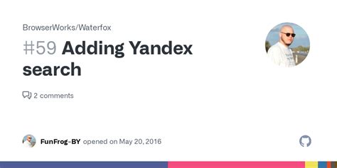 Adding Yandex Search Issue BrowserWorks Waterfox GitHub