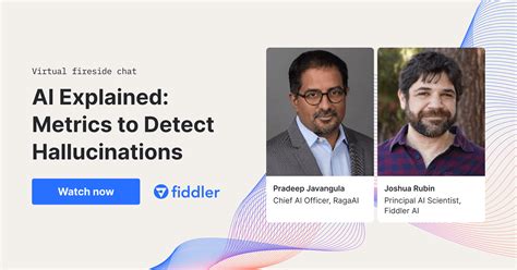 Ai Explained Metrics To Detect Hallucinations Fiddler Ai Webinars