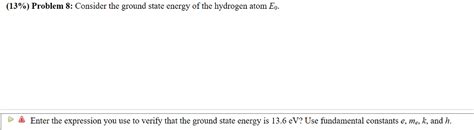 Solved 13 Problem 8 Consider The Ground State Energy Of