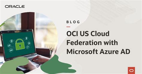 This Oracle Cloud Blog Provides A Step By Step Guide For Federating