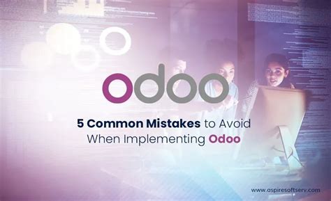 5 Common Mistakes To Avoid When Implementing Odoo