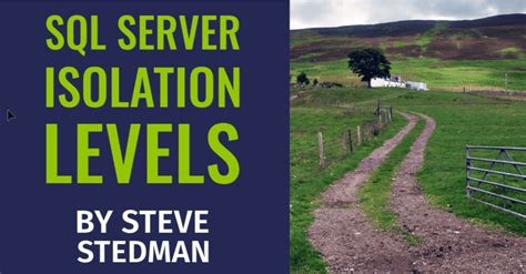 Master Sql Server Isolation Levels For Data Integrity