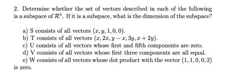 Solved Determine Whether The Set Of Vectors Described In Chegg