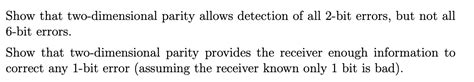 Solved Show That Two Dimensional Parity Allows Detection Of