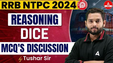 Ntpc Classes 2024 Rrb Ntpc Reasoning Classes Dice By Tushar Sir Youtube