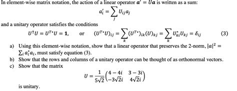 Solved In Element Wise Matrix Notation The Action Of A