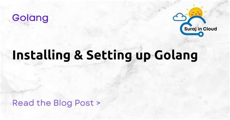 suraj narwade on linkedin installing and setting up golang