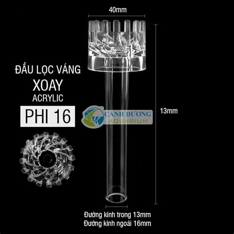 Đầu Lọc Váng Xoay Siêu Xoay Acrylic Phi 16mm Phi 20mm Cho ống