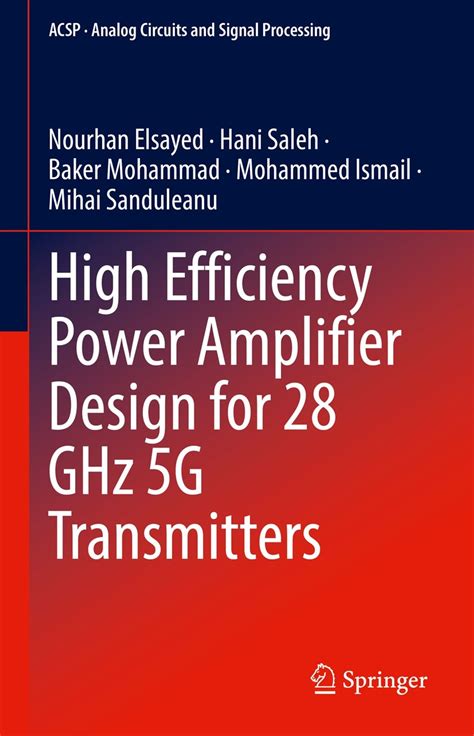High Efficiency Power Amplifier Design For 28 Ghz 5g Transmitters Ebook
