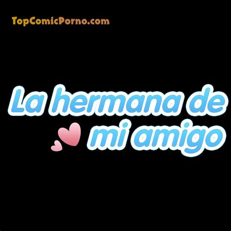 La Hermana De Mi Amigo Capitulo Topcomicporno Com