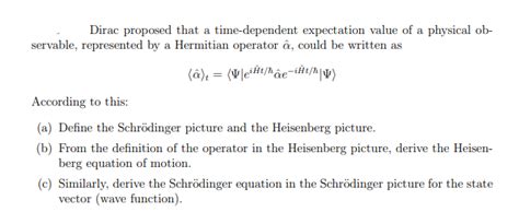 Solved Dirac Proposed That A Time Dependent Expectation
