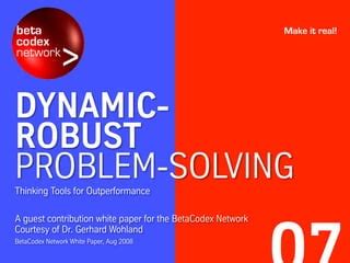 Dynamic Robust Problem Solving BetaCodex PDF Business Business And Finance