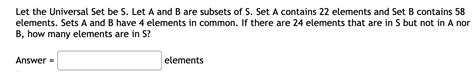 Solved Let The Universal Set Be S Let A And B Are Subsets