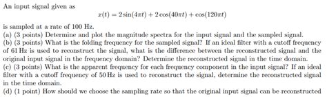 Solved An Input Signal Given As Chegg Com