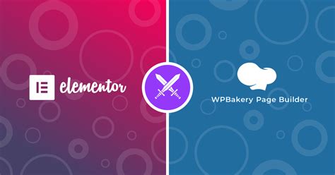 Wpbakery Vs Elementor Which Is Best For You
