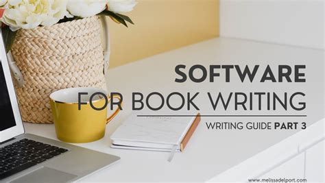 The Best Book Writing Software For Beginners Melissa Delport